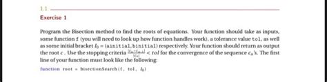 Solved 1 1 Exercise 1 Program The Bisection Method To Find