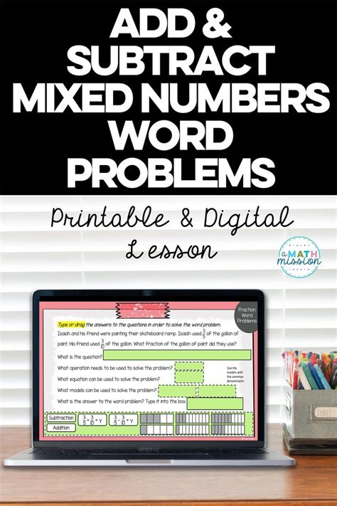add and subtract fractions mixed numbers word problems lesson and practice