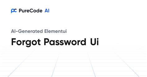 Build Element Ui Forgot Password Ui With Ai Save Time