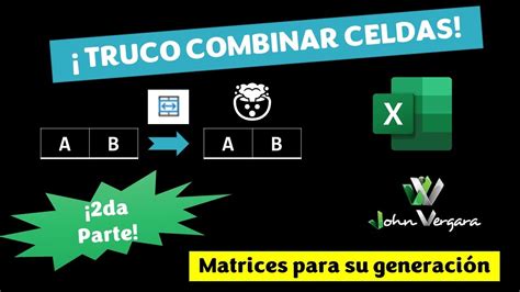 Truco Sobre COMBINAR CELDAS En Excel Segunda Parte YouTube