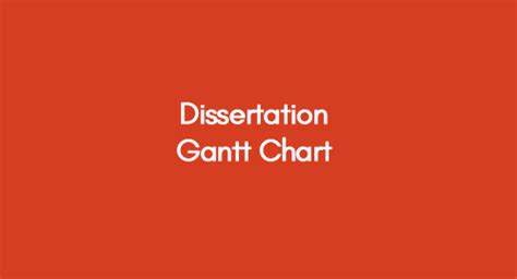 Dissertation Gantt Chart Guide Templates