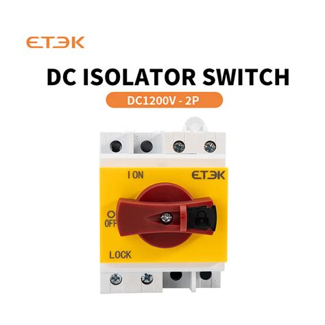 DC Isolator Switch For Solar Systems Reliable PV Disconnect Solutions ETEK Solar