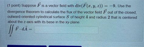 solved 1 point suppose f is a vector field with div f x
