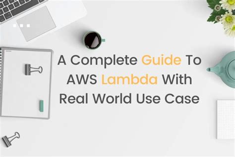 A Complete Guide To Aws Lambda With Real World Use Case Living Devops