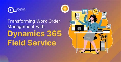 Work Order Management With Dynamics 365 Field Service