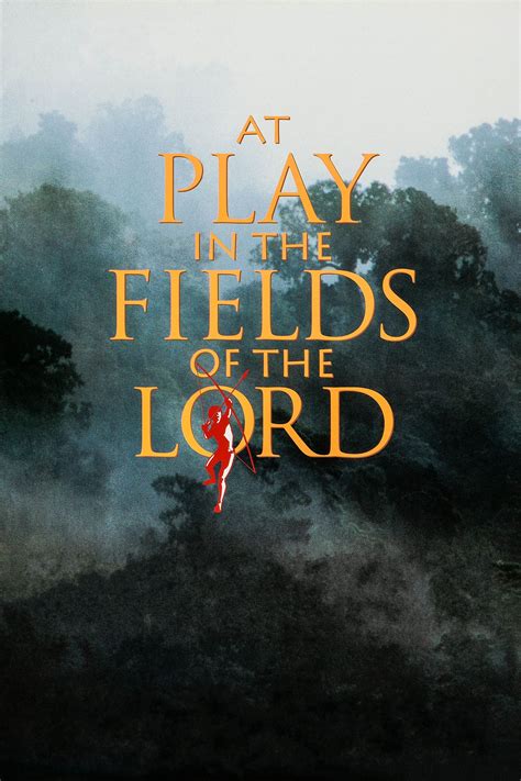 At Play In The Fields Of The Lord 1991 Posters — The Movie Database