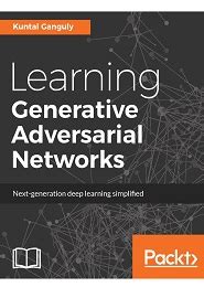 Learning Generative Adversarial Networks Next Generation Deep Learning
