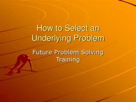 ppt how to select an underlying problem powerpoint presentation free