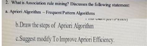 Solved 2 What Is Association Rule Mining Discusses The