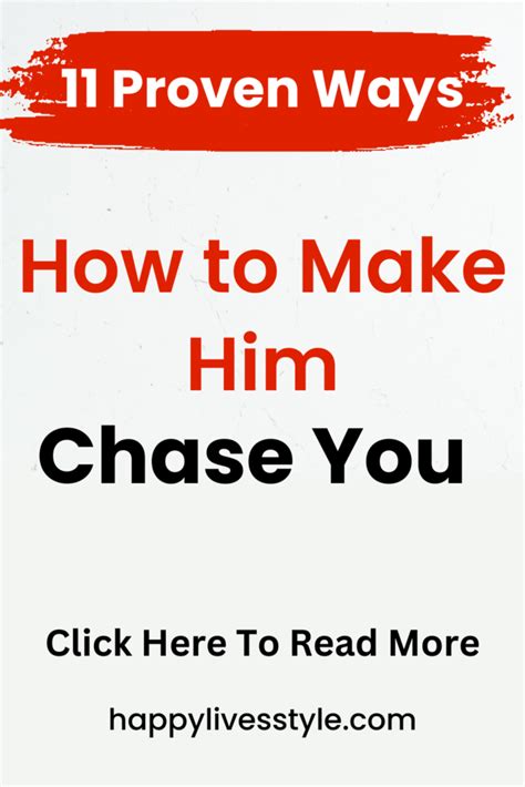 11 Proven Ways How to Make Him Chase You