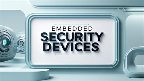 Top 7 Embedded Security Devices Trends Insights And Opportunities