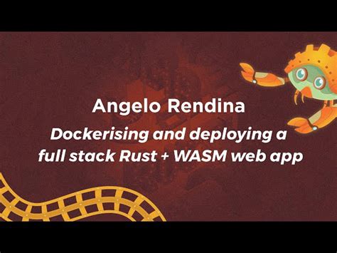 free video dockerising and deploying a full stack rust and wasm web