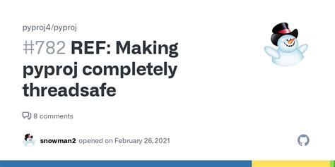 Ref Making Pyproj Completely Threadsafe · Issue 782 · Pyproj4pyproj