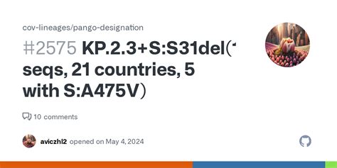 kp 2 3 s s31del 148 seqs 21 countries 5 with s a475v · issue 2575