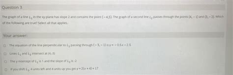 Solved The Graph Of A Line L In The Xy Plane Has Slope Chegg Com