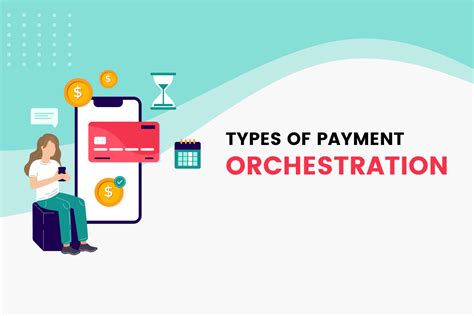 exploring payment orchestration types and their impact payspace magazine
