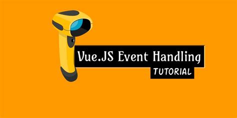 How To Handle The Events In Vue Rhowtolearnjavascript