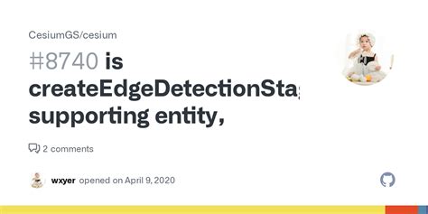 Is CreateEdgeDetectionStage Supporting Entity Issue CesiumGS Cesium GitHub