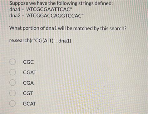 Solved Suppose We Have The Following Strings Defined Dna1