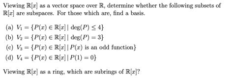 Solved Viewing R X As A Vector Space Over R Determine Chegg Com