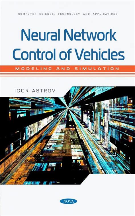 Neural Network Control Of Vehicles Modeling And Simulation Astrov Igor 9781685077570 Amazon