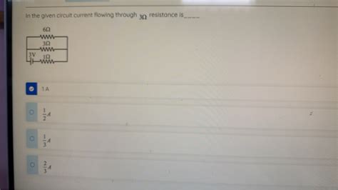 In The Given Circuit Current Flowing Through 3 Omega Resistance Is Qqua