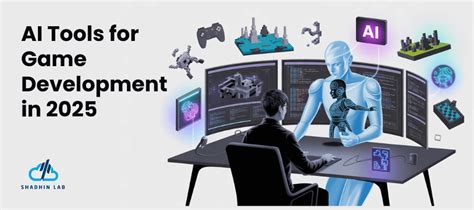 AI Tools for Game Development in 2025: The Ultimate Guide - Shadhin Lab LLC | Cloud Based AI ...