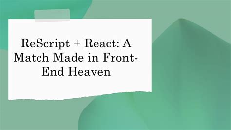 Rescript React A Match Made In Front End Heaven