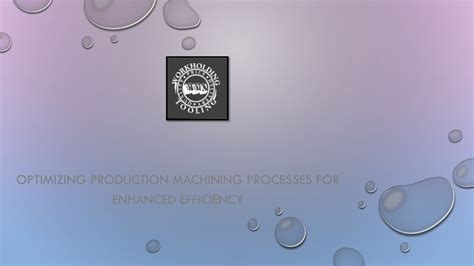 Ppt Optimizing Production Machining Processes For Enhanced Efficiency Powerpoint Presentation Ppt Optimizing Production Machining Processes For Enhanced Efficiency Powerpoint Presentation