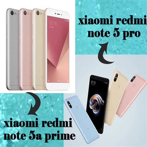 Perbedaan Xiaomi Redmi Note 5 Pro Dan Xiaomi Redmi Note 5a Prime Pilihan Mana Yang Terbaik