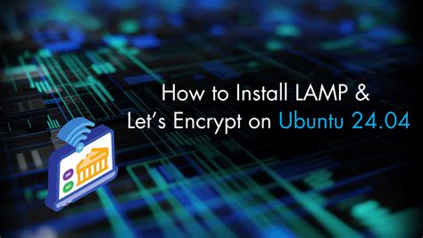 How To Install Lamp Mariadb And Lets Encrypt On Ubuntu 2404 Ssd Nodes