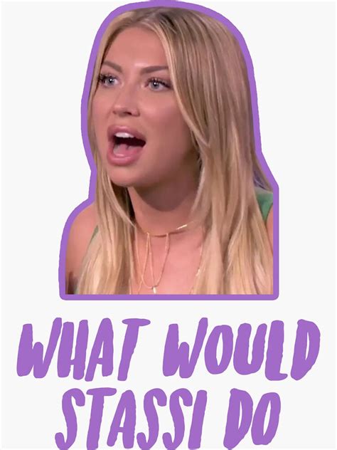 What Would Stassi Do Funny Meme Quote Sticker Wine Moments Stassi