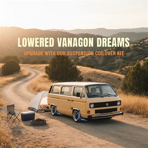 Lowered Vanagon Dreams Upgrade With Our Suspension Coilover Kit