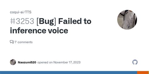 Bug Failed To Inference Voice Issue Coqui Ai TTS GitHub