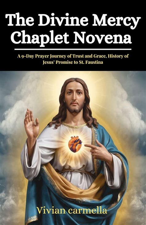 The Divine Mercy Chaplet Novena A 9 Day Prayer Journey Of Trust And Grace History Of Jesus