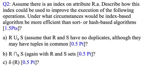 Solved Assume There Is An Index On Attribute R A Describe Chegg Com