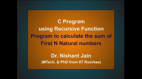 C Program1 Recursive Function Sum Of First N Natural Numbers Youtube