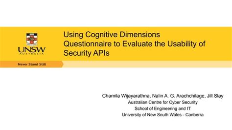 Using Cognitive Dimensions Questionnaire To Evaluate The Usability Of Security Apis Pptx