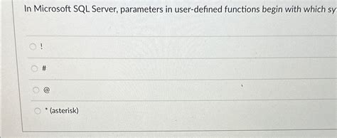 Solved In Microsoft Sql Server Parameters In User Defined