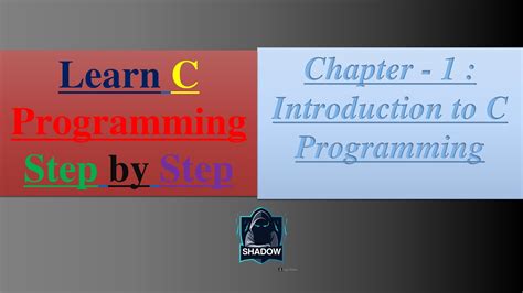 Learn C Programming Step By Step Chapter 01 Introduction To C