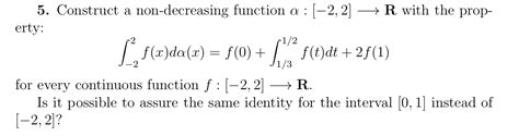 Solved 5 Construct A Non Decreasing Function A [ 2 2] R