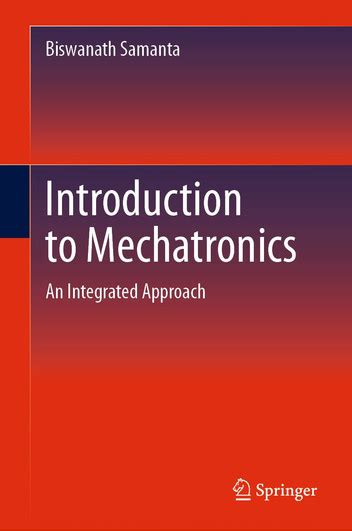 Introduction To Mechatronics Ebook By Biswanath Samanta Epub Rakuten Kobo 9783031293207