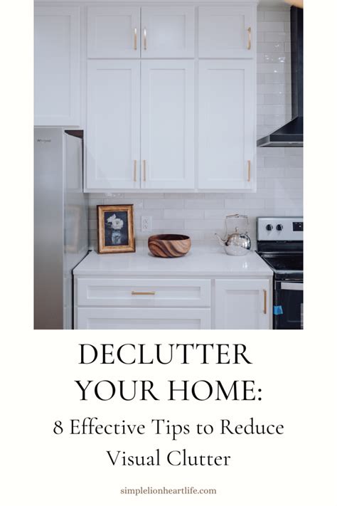 Declutter Your Home 8 Effective Tips To Reduce Visual Clutter Simple Lionheart Life