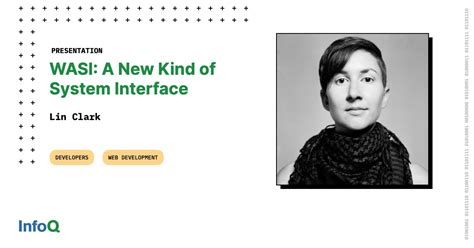 Wasi A New Kind Of System Interface Infoq