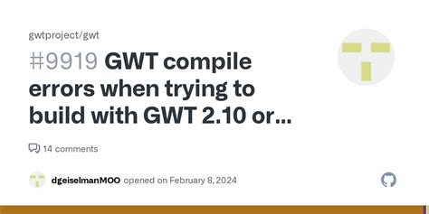 gwt compile errors when trying to build with gwt 2 10 or 2 11 · issue 9919 · gwtproject gwt