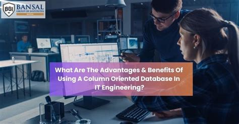 What Are The Advantages And Benefits Of Using A Column Oriented Database In It Engineering