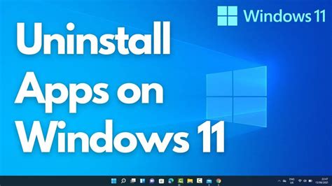 A Step By Step Guide To Uninstalling Apps On Windows 11