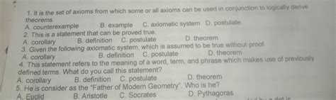 Solved 1 It Is The Set Of Axioms From Which Some Or All Axioms Can Be