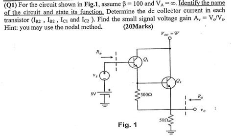 solved for the circuit shown in fig 1 assume Î² 100 and va c