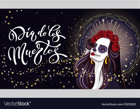 Dia De Los Muertos Girl With Makeup Lettering Vector Image